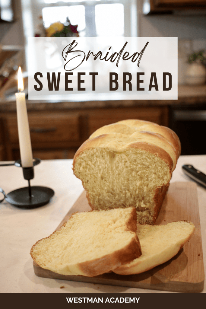 Braided Sweet Bread - Faithful Acres Farmhouse